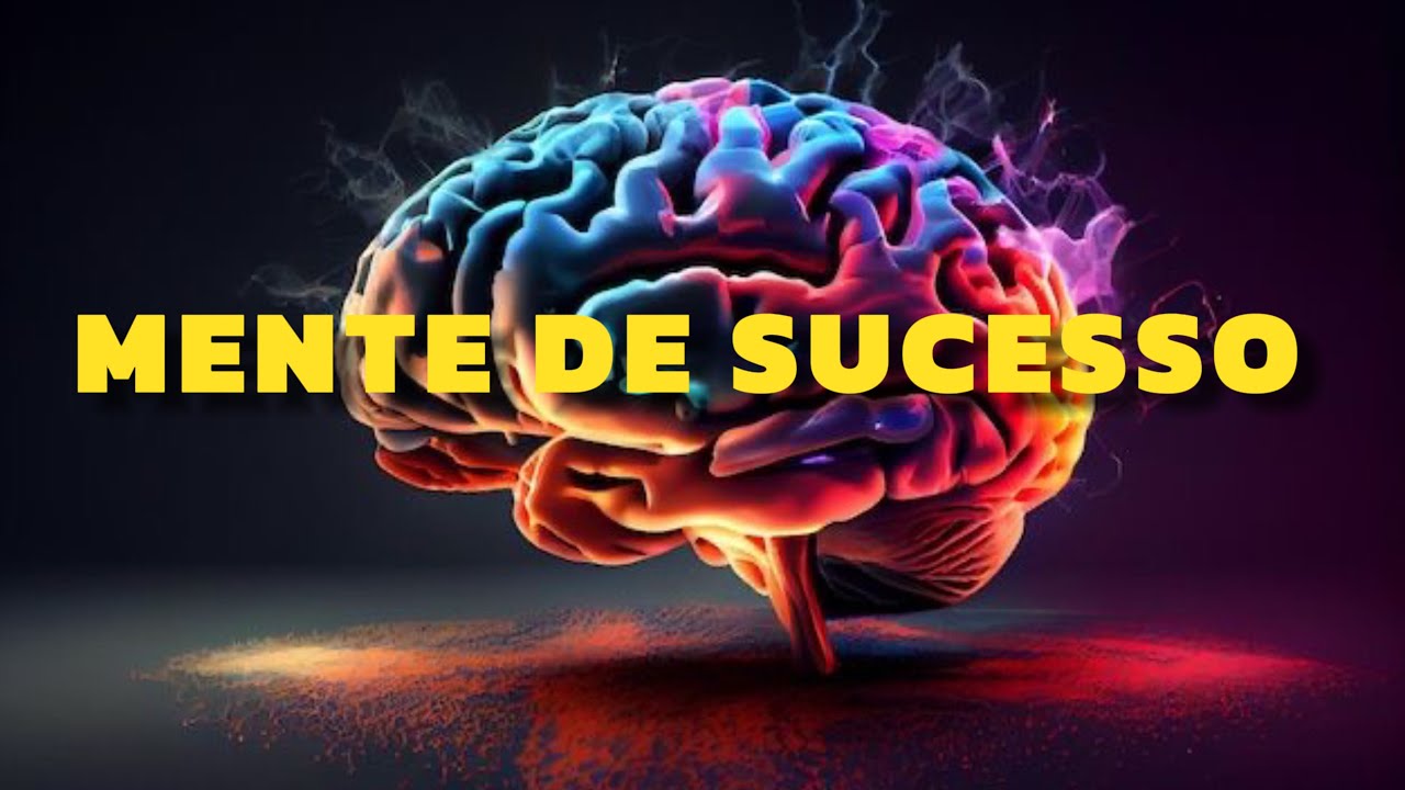 COMO TER UMA MENTE DE SUCESSO/MINDSET - YouTube