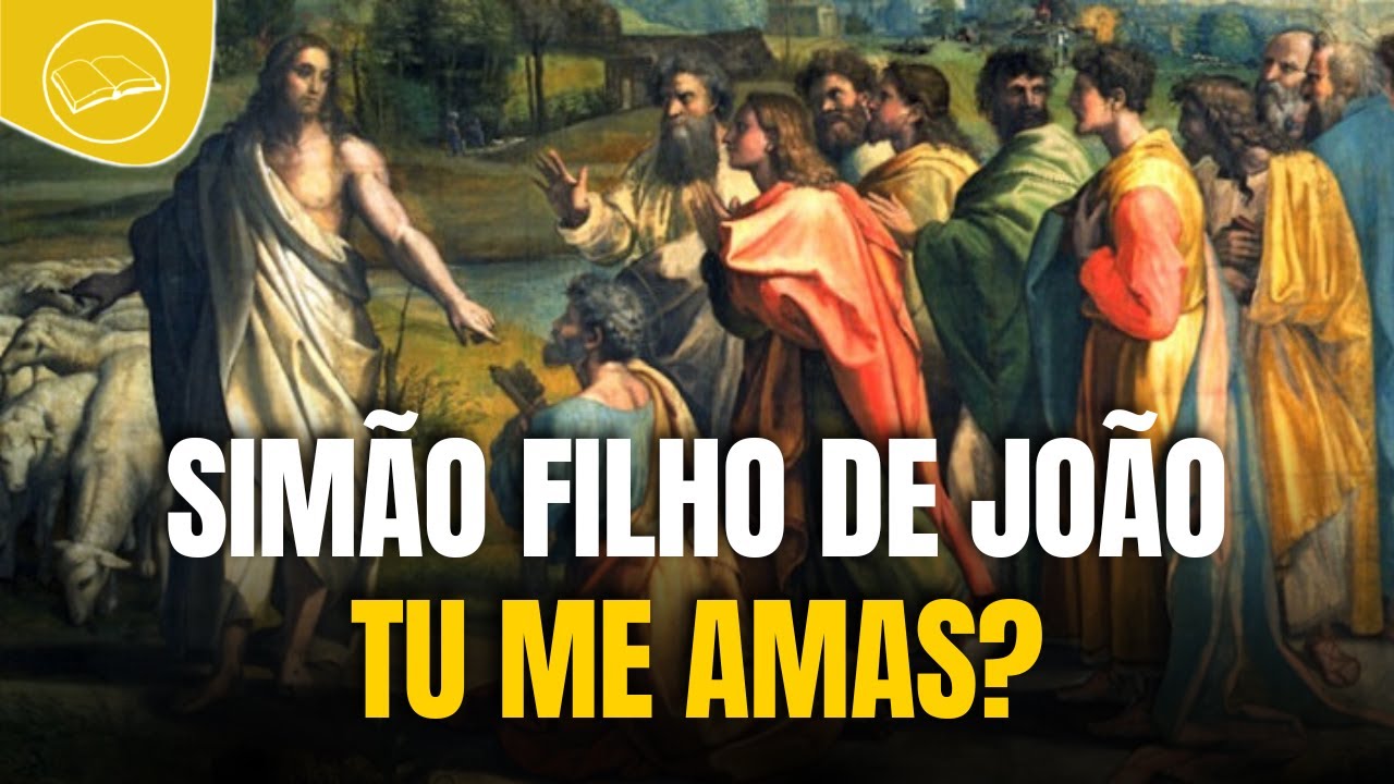 Simão, filho de João, tu me amas? - YouTube