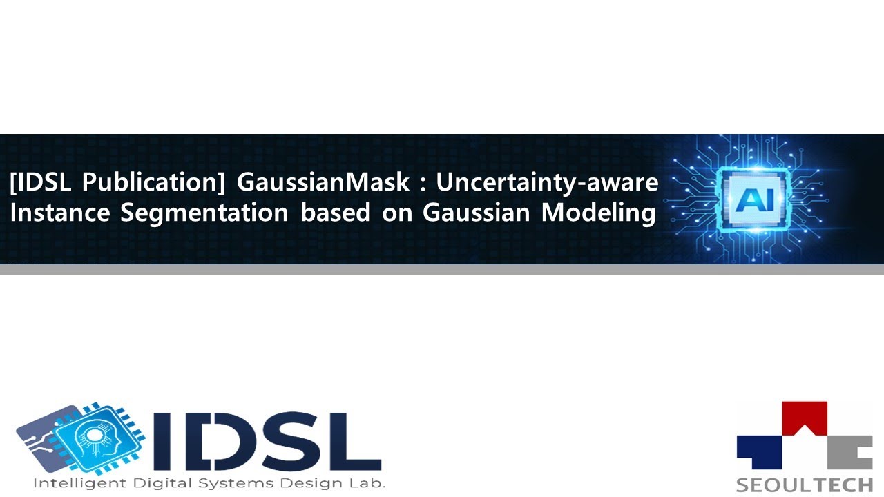 [IDSL Publication] GaussianMask : Uncertainty-aware Instance ...