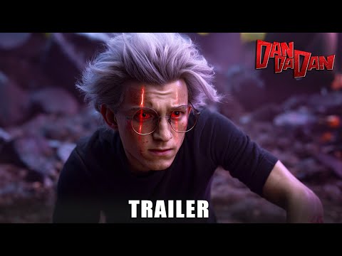 Dan Da Dan (2026) - Live Action Trailer | Tom Holland - Concept Trailer