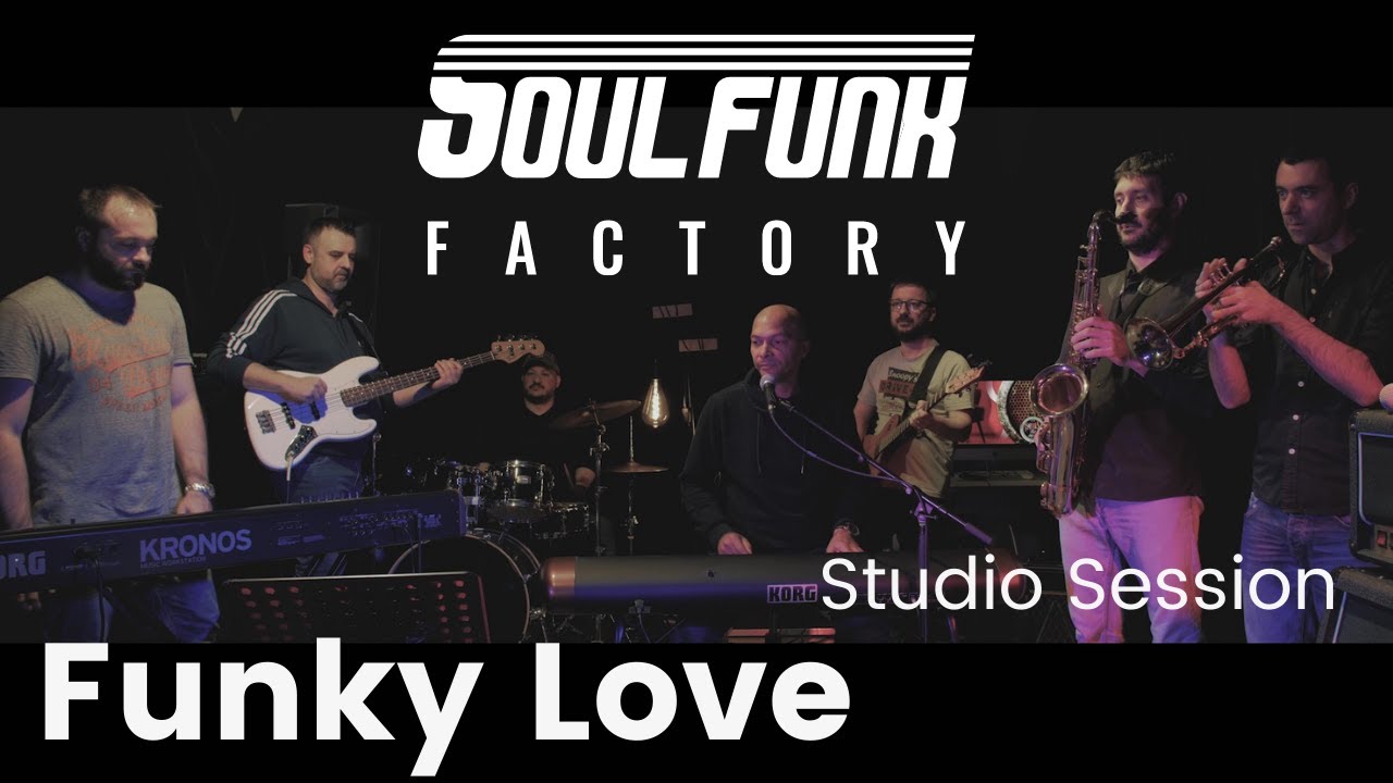 SOUL FUNK FACTORY Funky love LIVE SESSION 2019 4K - YouTube