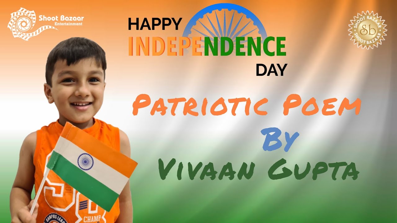 Patriotic Poem || Vivaan Gupta || Happy Independence Day || Shoot ...