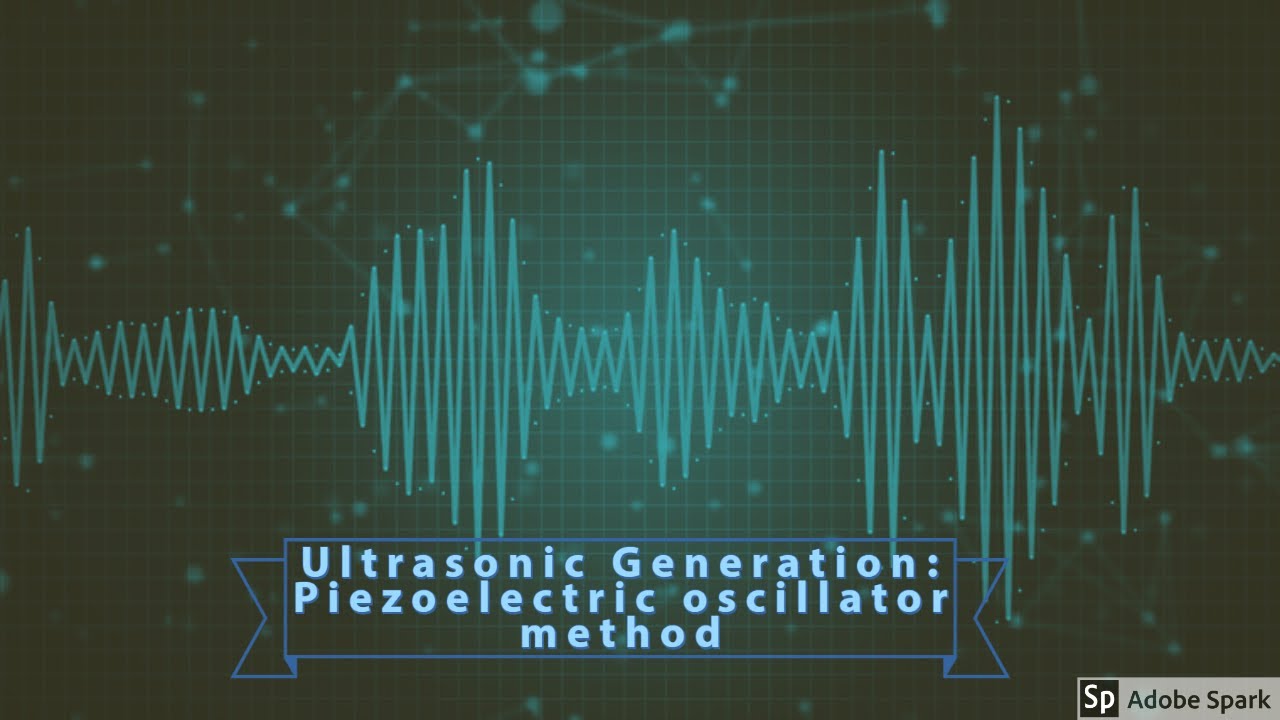 Ultrasonics Piezoelectric Method Generation Of Ultrasonics KTU 1st ultrasonics-piezoelectric-method-generation-of-ultrasonics-ktu-1st