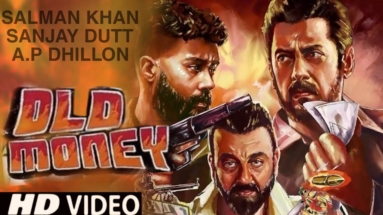 Old Money Song Ft. Salman Khan, Sanjay Dutt AP Dhillon | Old Money ...