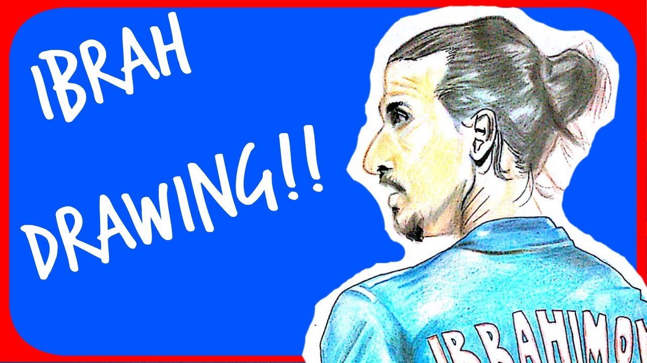 DESENHANDO: Zlatan Ibrahimović (Drawing: Ibrahimovic) - YouTube