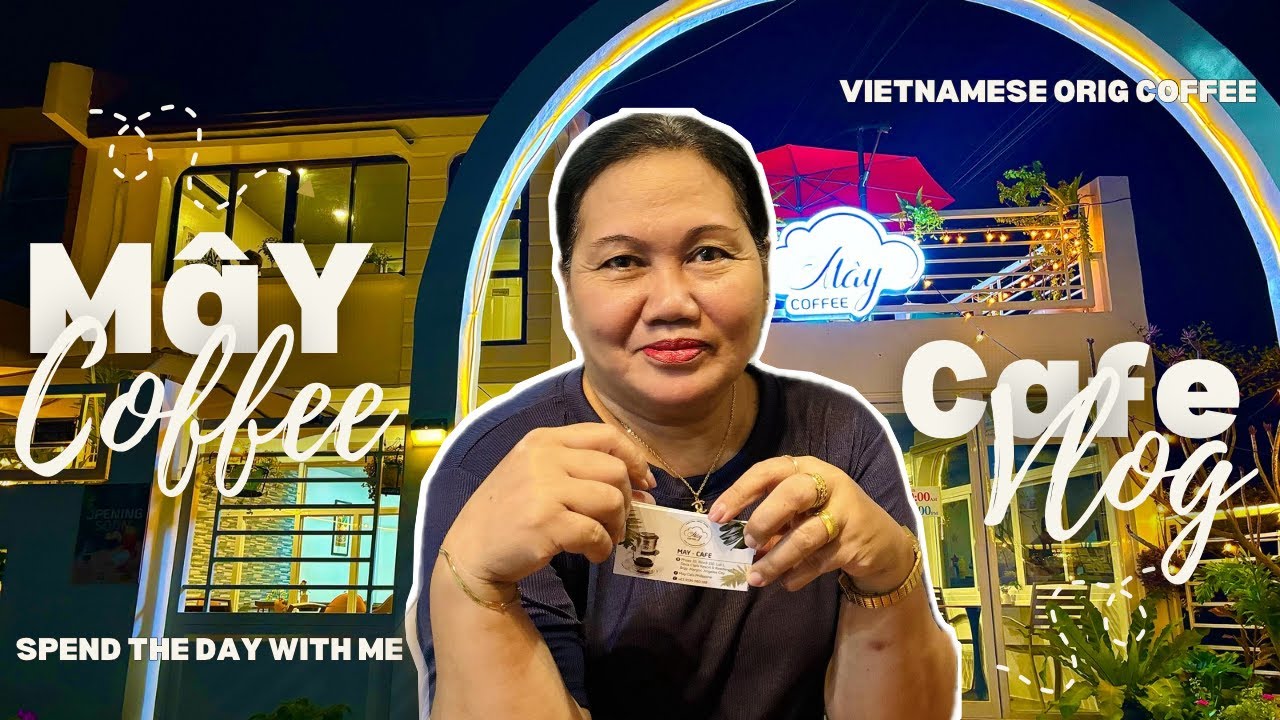 Mây Coffee (VIETNAMESE ORIGINAL COFFEE) - YouTube