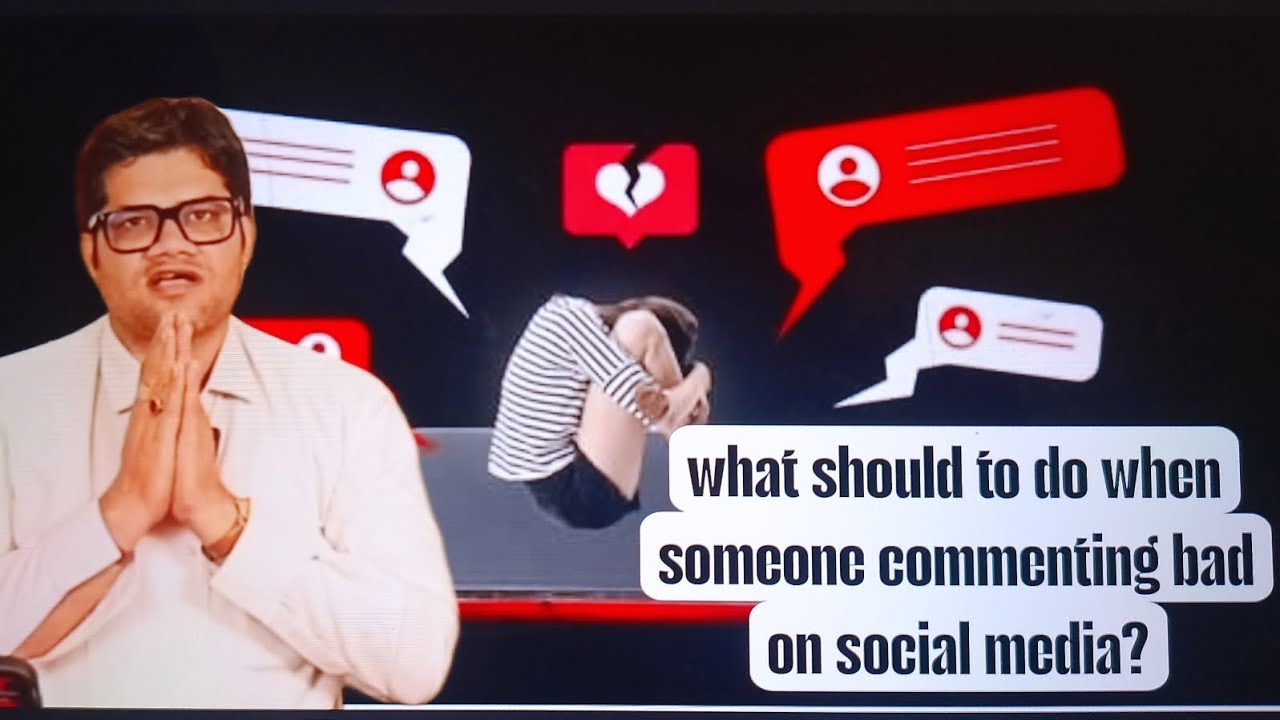 What should to do when someone commenting bad on social media ? - YouTube