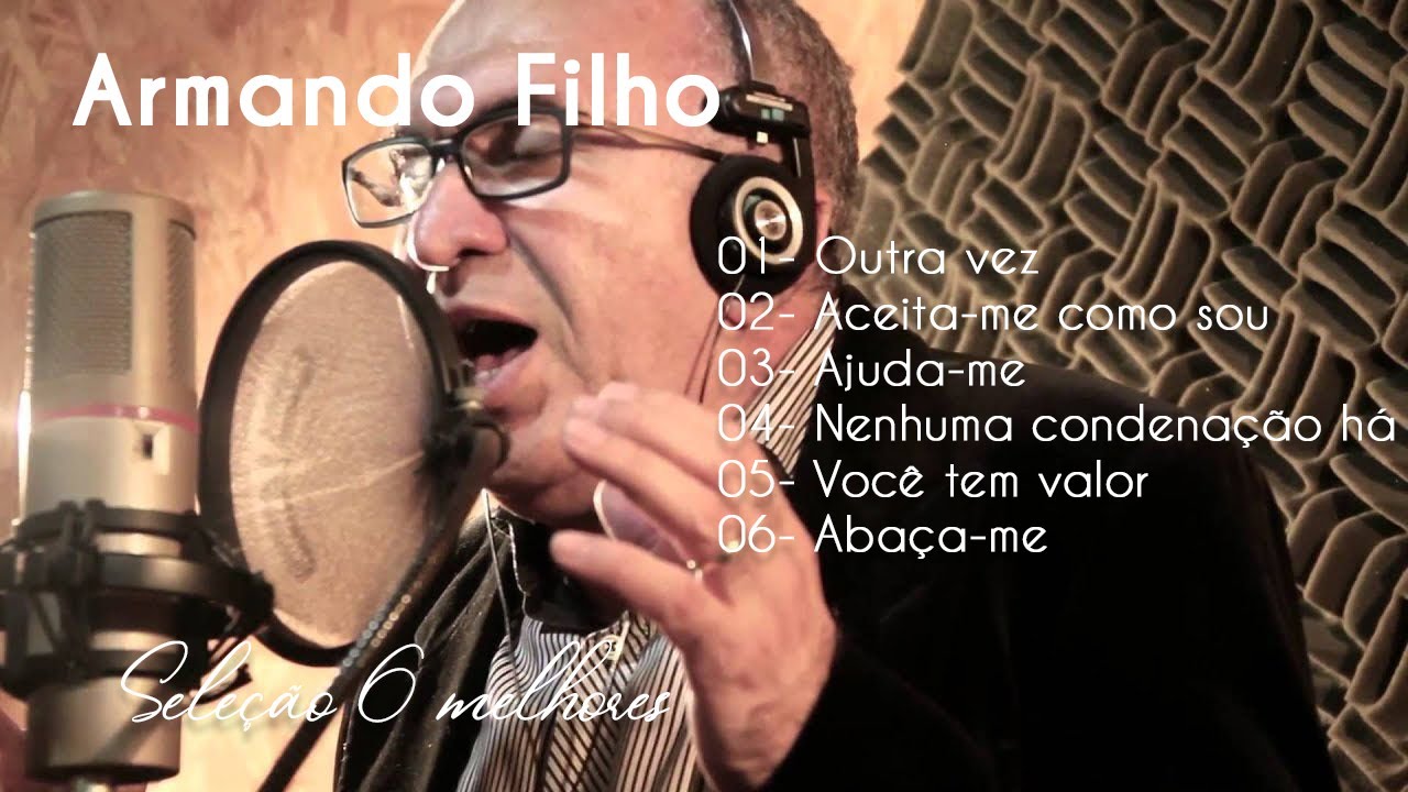 Armando Filho - SELEÇÃO AS 6 MELHORES | AS MAIS OUVIDAS - YouTube