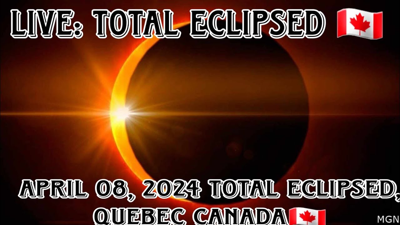 SOLAR ECLIPSE 2024 QUEBEC CANADA - YouTube