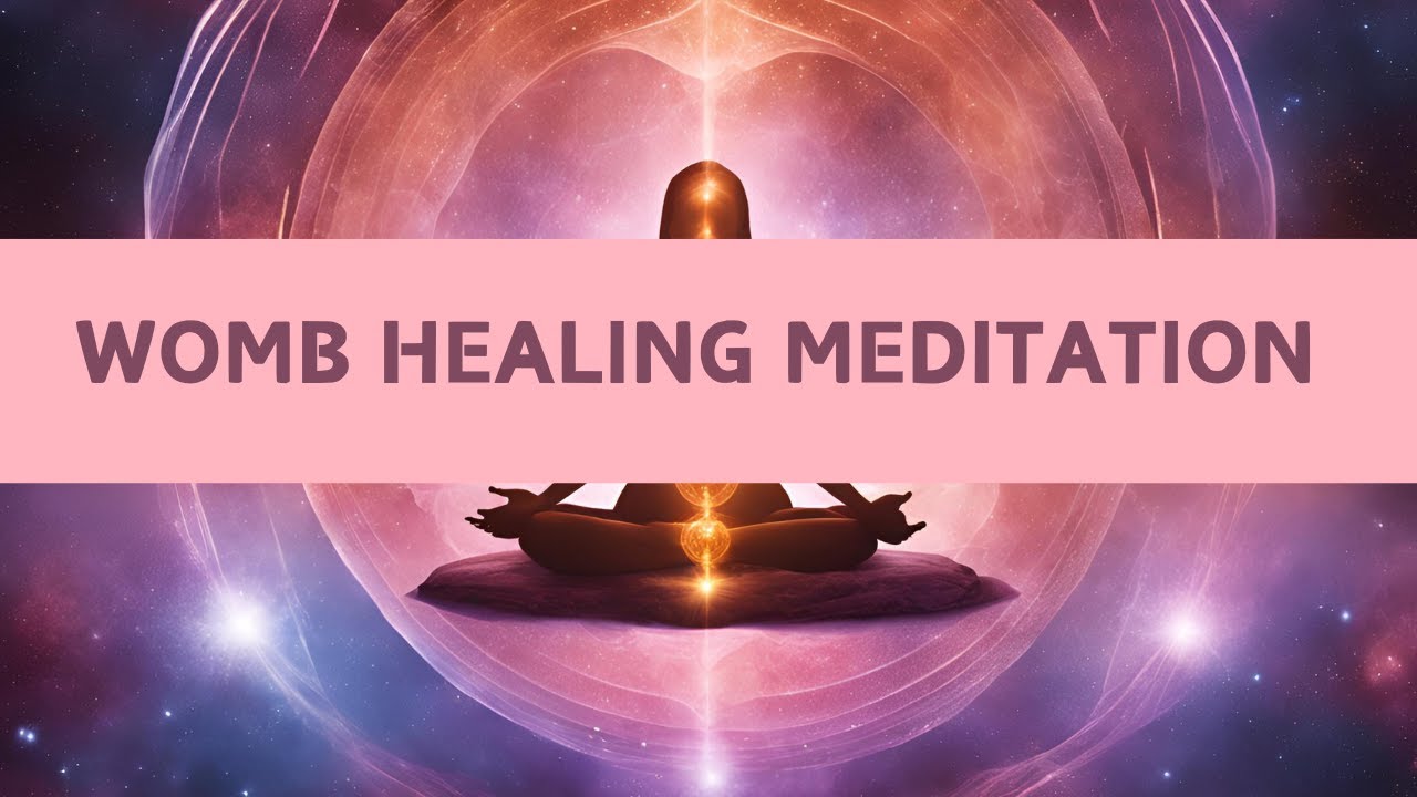 Womb Healing Meditation with 417Hz | Sacral Chakra Energy Restoration ...
