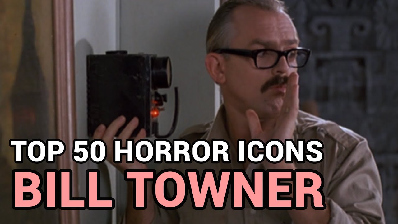 27. Bill Towner (Horror Icons Top 50) - YouTube