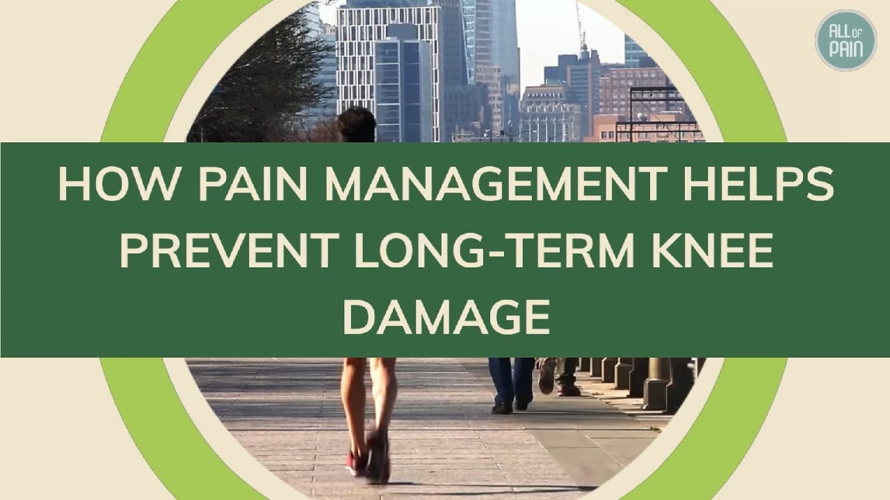 How Pain Management Helps Prevent Long-Term Knee Pain - YouTube