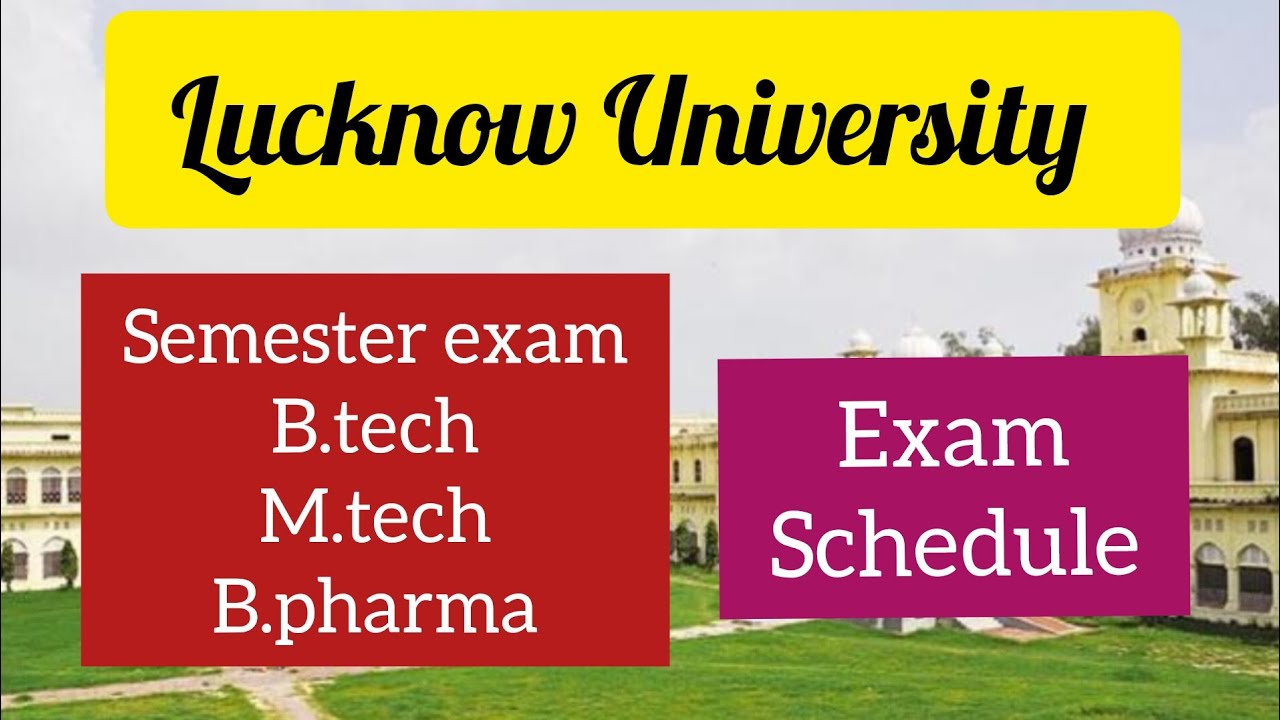 Lucknow University Semester Exams of b.tech, m.tech, b.pharma 2024 #Lu ...