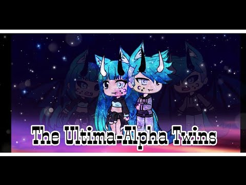 The Ultima-alpha Twins #2 ||GLMM|| ❤❤