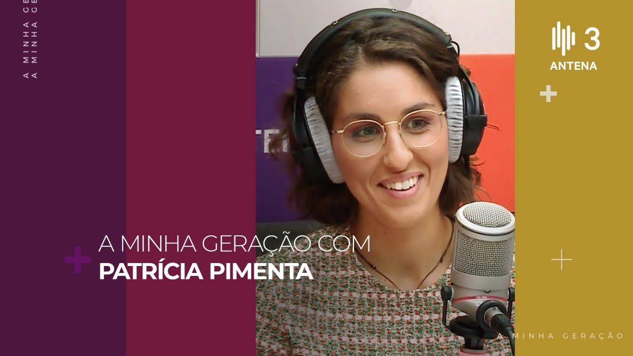 Patrícia Pimenta | A Minha Geração com Diana Duarte | YouTube - YouTube