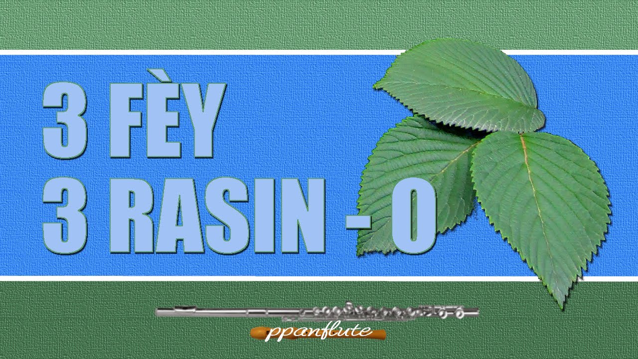 TWA FEY TWA RASIN - O (Free HAITIAN SHEET MUSIC and LYRICS) (Flute ...