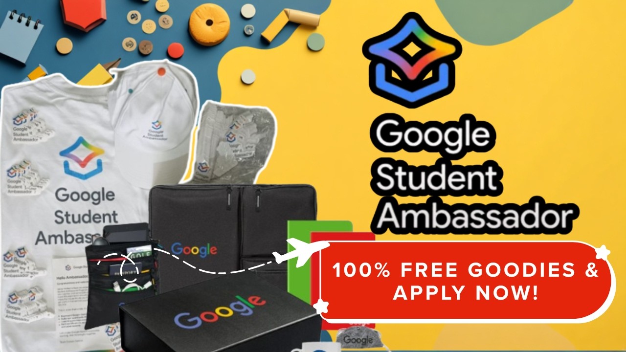 Google Student Ambassador 2025 | 100% FREE Google Swags | How to Apply ...