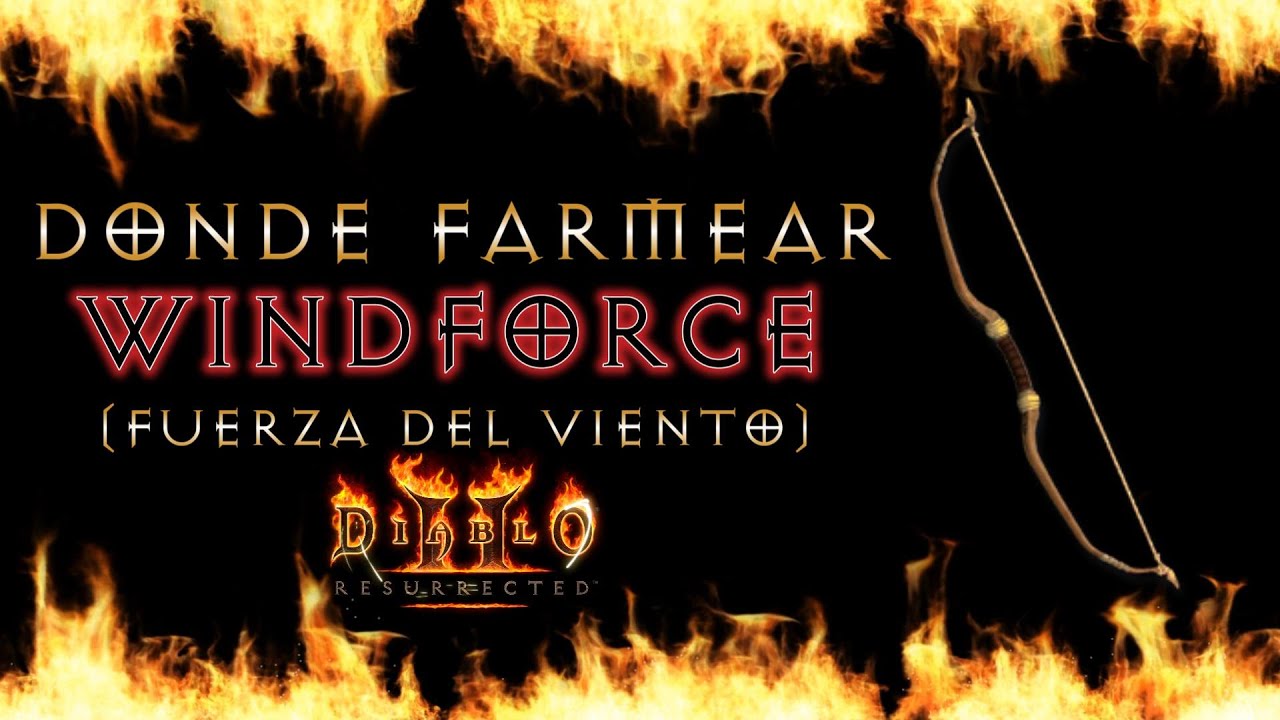 ¿DONDE FARMEAR "WINDFORCE"? (FUERZA DEL VIENTO) - DIABLO 2 Resurrected ...