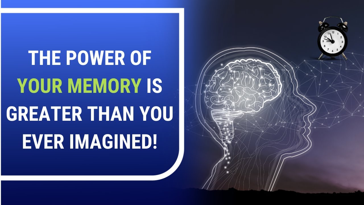 The Power of Your Memory Is Greater Than You Ever Imagined | Mary ...