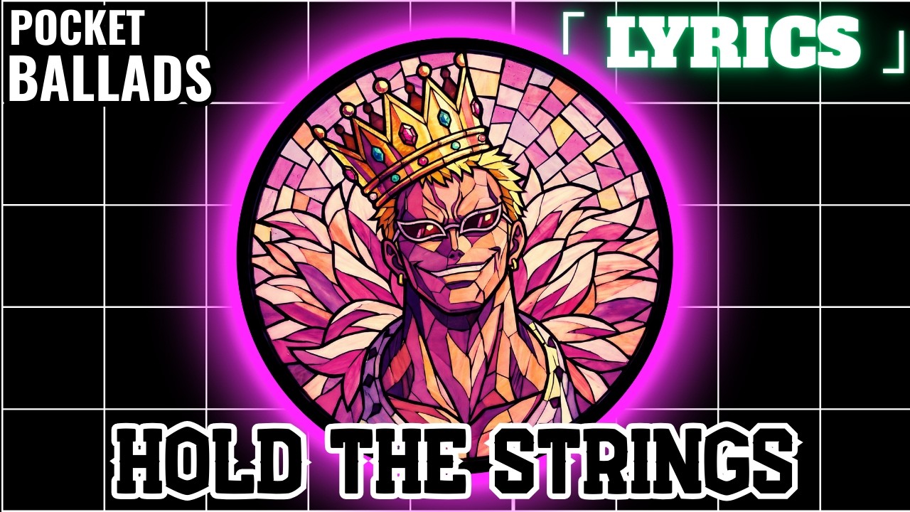 Pocket Ballads: Hold the Strings | Doflamingo | One Piece 「 Lyrics ...