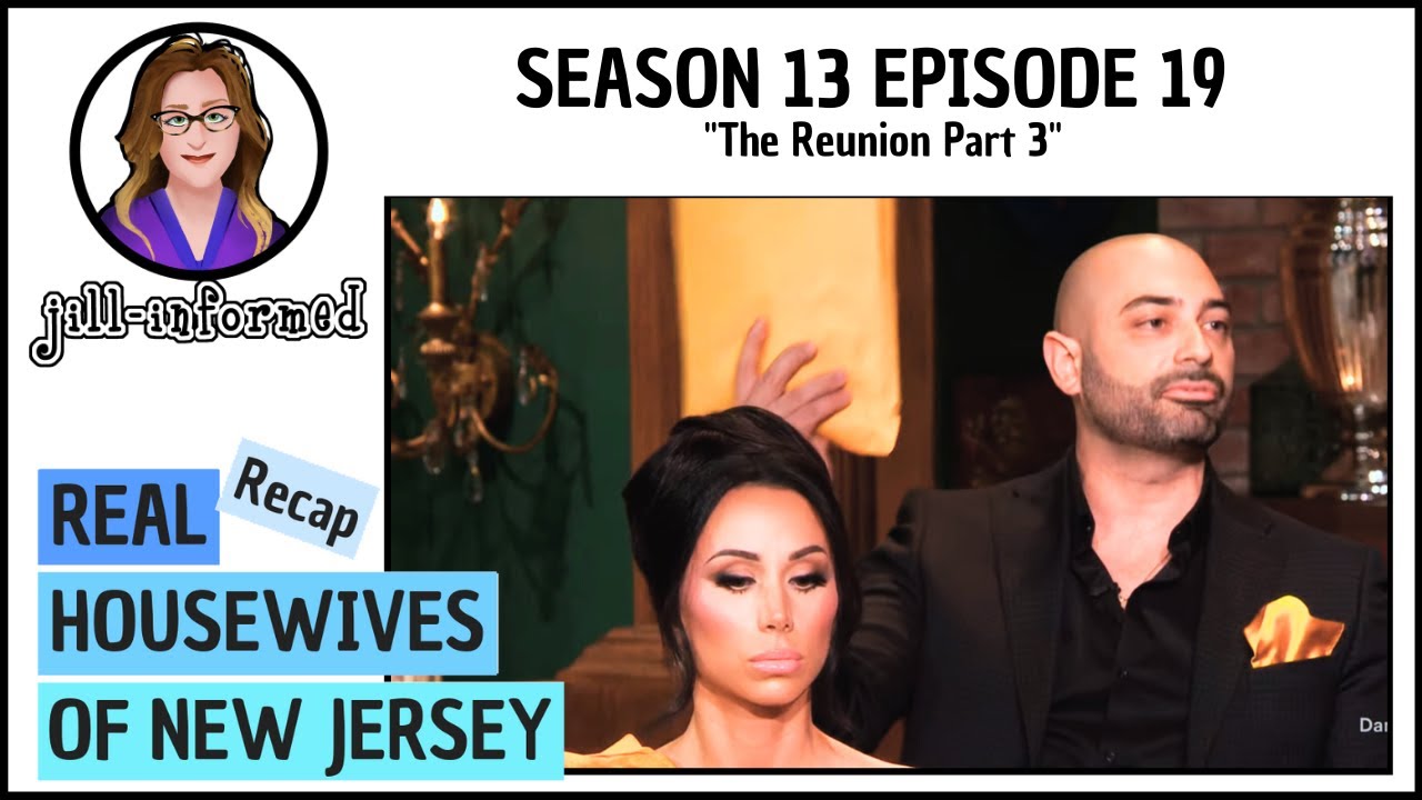Real Housewives of New Jersey (Recap) Season 13 Episode 19 REUNION PART ...