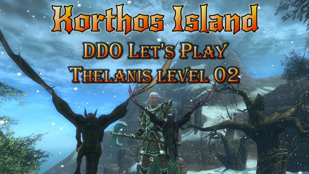 DDO Let's Play - Thelanis level 02 - Korthos Island - YouTube