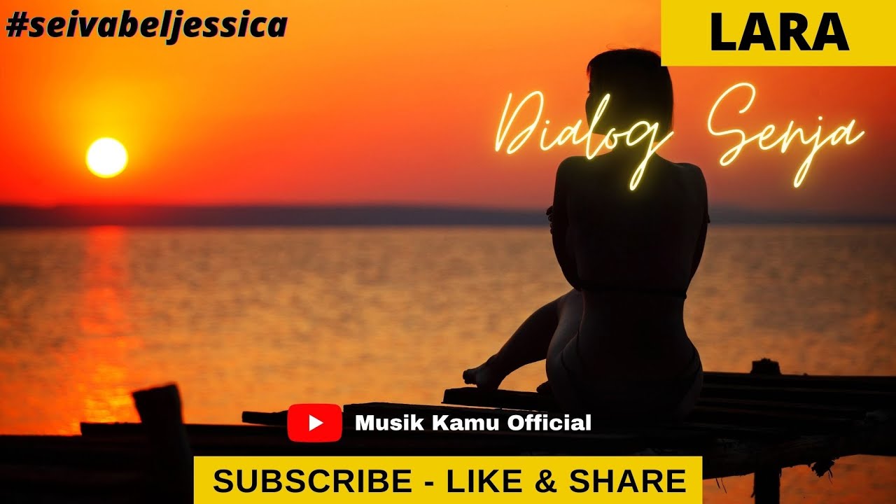LARA - DIALOG SENJA ( Cover & Lirik ) - YouTube
