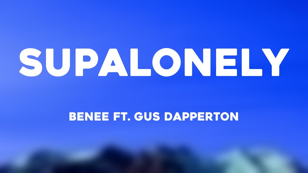 Supalonely - BENEE ft. Gus Dapperton /Lyric Music/ 🎈 - YouTube