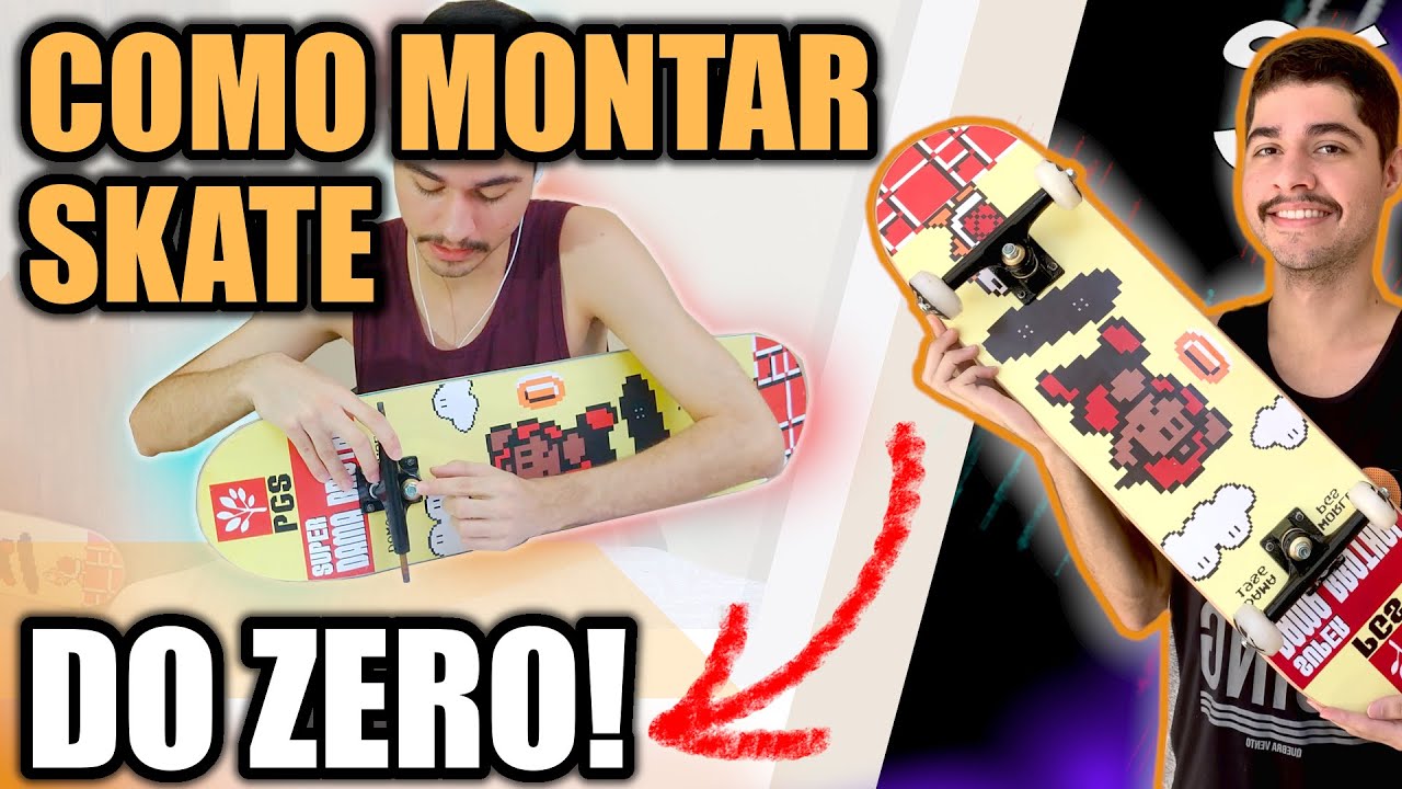 COMO MONTAR SKATE BOM E BARATO: Passo a Passo pra Montar Skate Do Zero ...