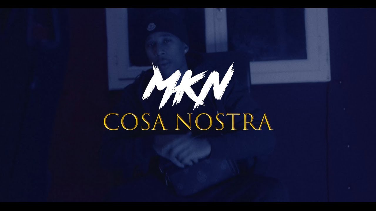 MKN - Cosa Nostra (Clip officiel) - YouTube
