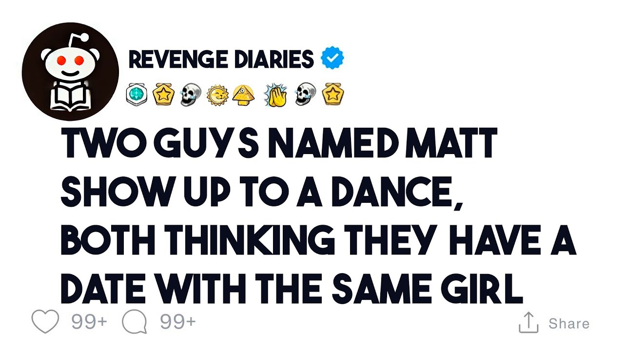 Two Guys Named Matt Show Up To A Dance, Both Thinking They Have A Date ...