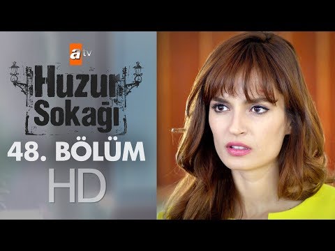 Huzur Sokağı 48. Bölüm