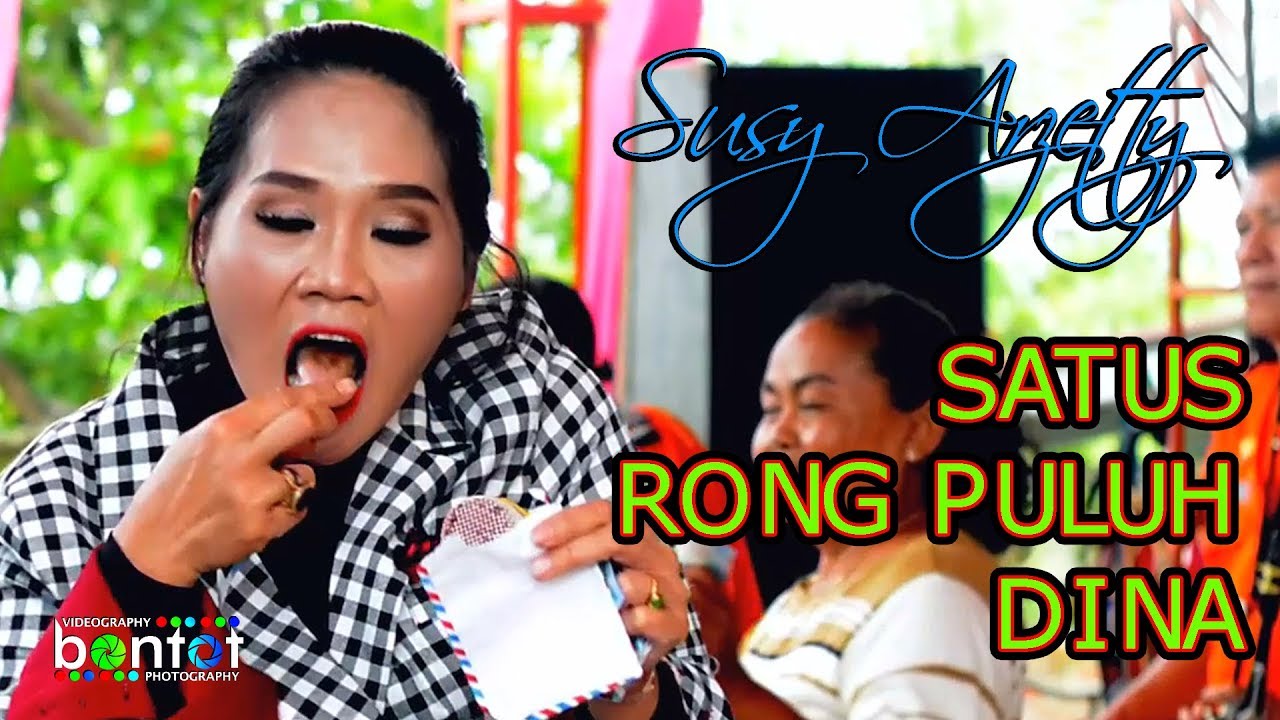 SUSY ARZETTY - SATUS RONG PULUH DINA - PUTRI NADA SEXY 2019 (BONGAS) - BONTOT RECORDS - YouTube