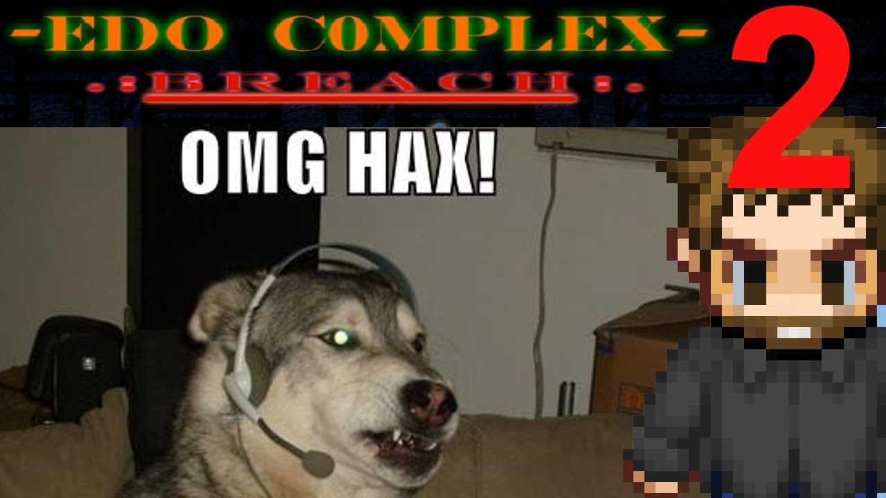 OMG HAX - Edo Complex #2 - YouTube