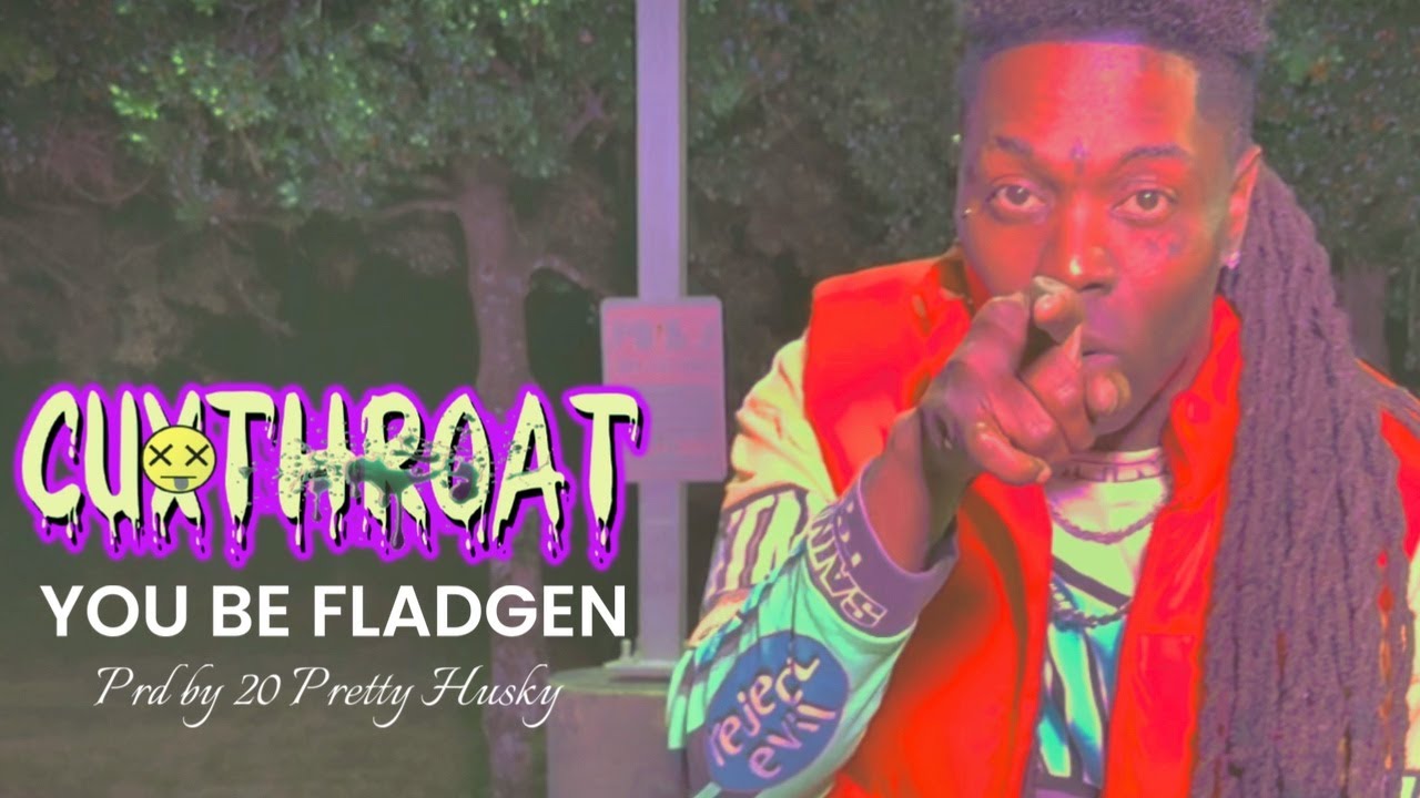 CUXTHROAT - You Be FladgeN “Music Video “ - YouTube