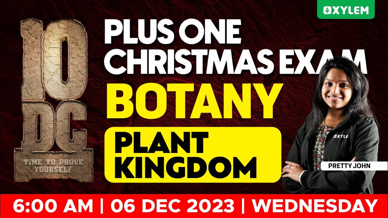 Plus One Christmas Exam - Botany - Day 6 | Xylem Plus One - YouTube