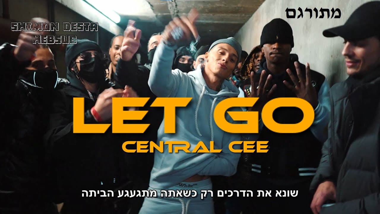 Central Cee - Let Go | מתורגם - YouTube
