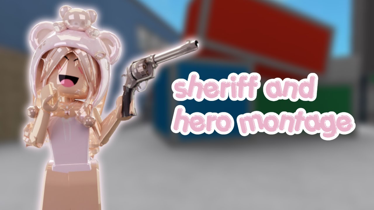Mm2 Sheriff and Hero Montage [🌸aesthetic] - YouTube
