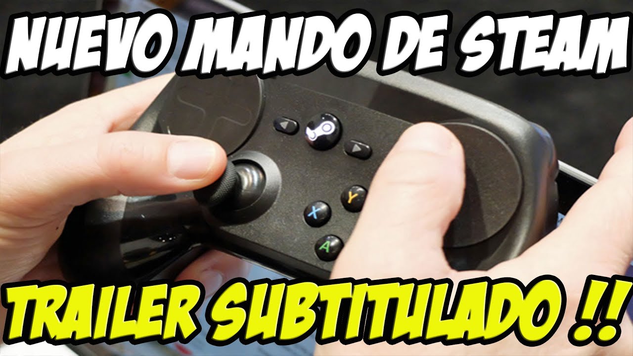 Nuevo Mando de Steam / New Steam Controller - Trailer Official ...