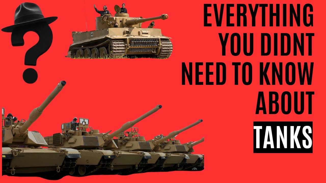 Everything you didn't need to know about Tanks - YouTube