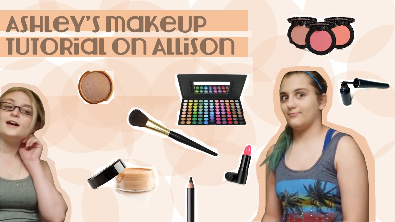 Ashley's Makeup Tutorial on Allison - YouTube