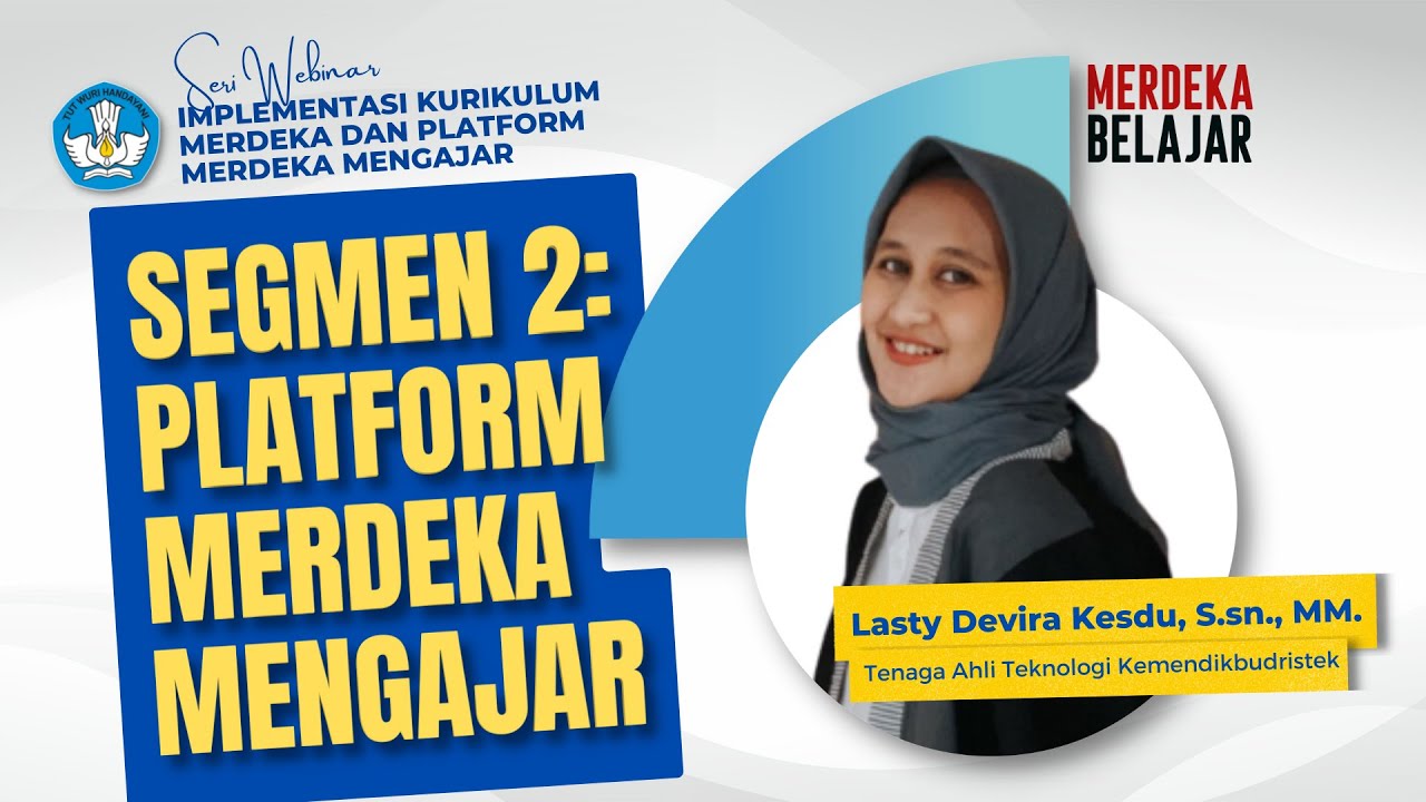 Segmen 2: Platform Merdeka Mengajar - Webinar IKM dan PMM Seri 1 ...