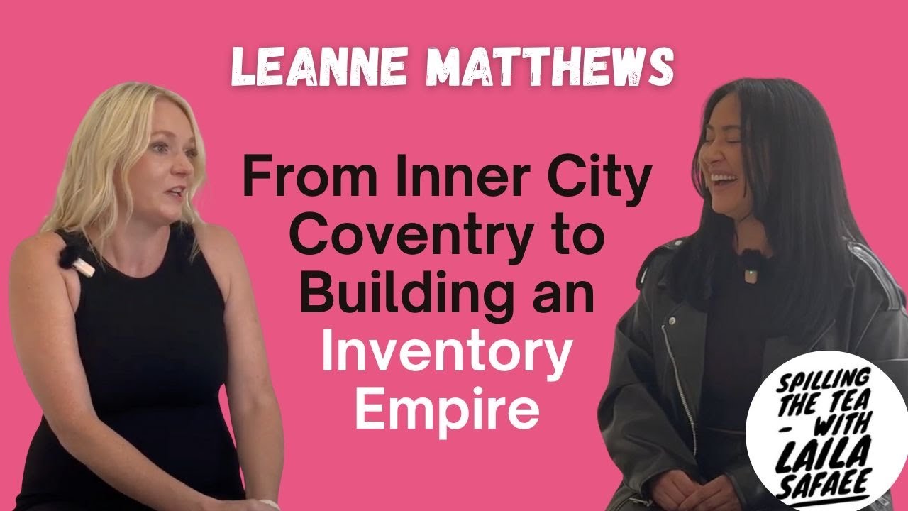S1E2: Leanne Matthews: From Inner City Coventry to Building an ...