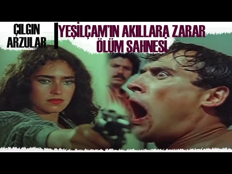 Yeşilçam'ın Akıllara Zarar Ölüm Sahnesi i | Çılgın Arzular