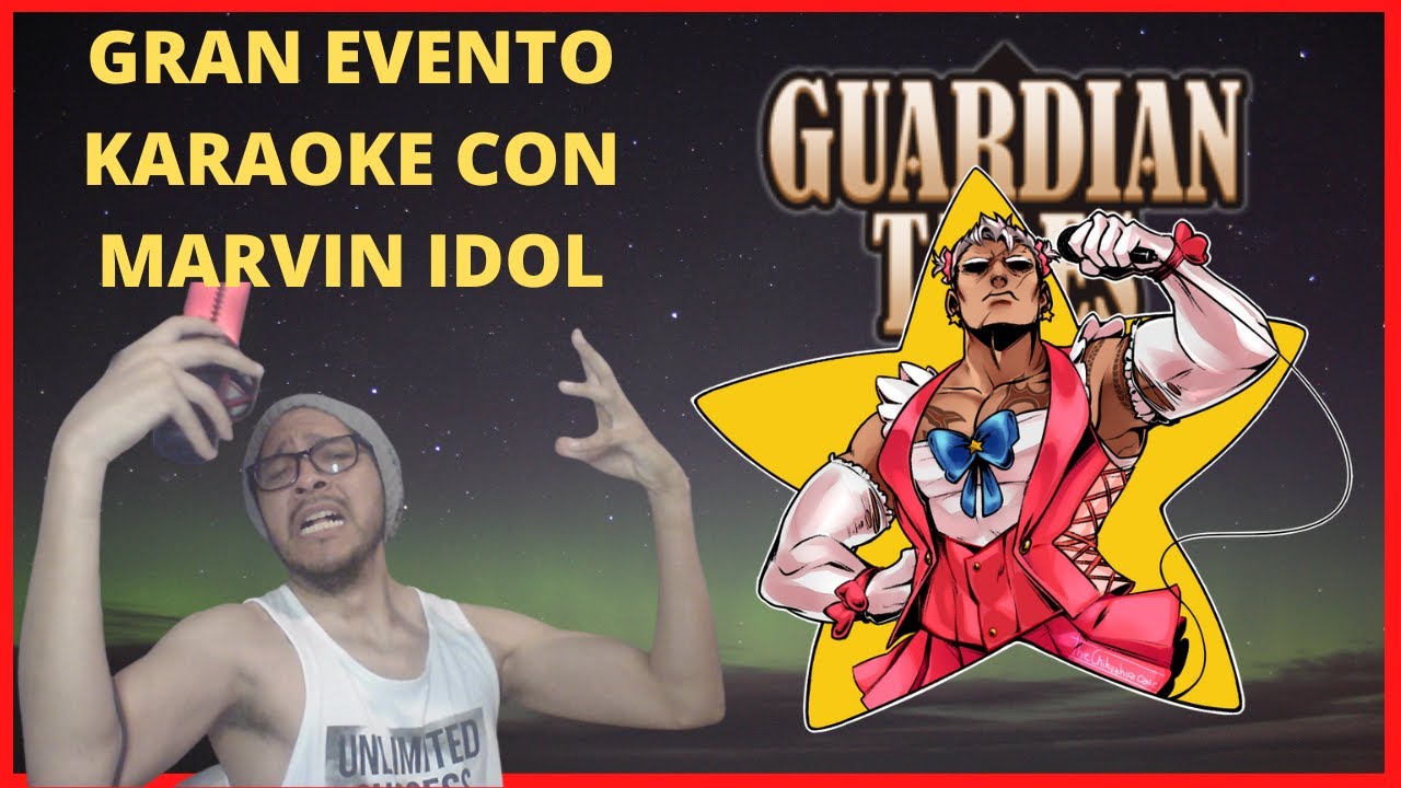 Guardian Tales (EVENTO DE KARAOKE MARVIN IDOL) - YouTube