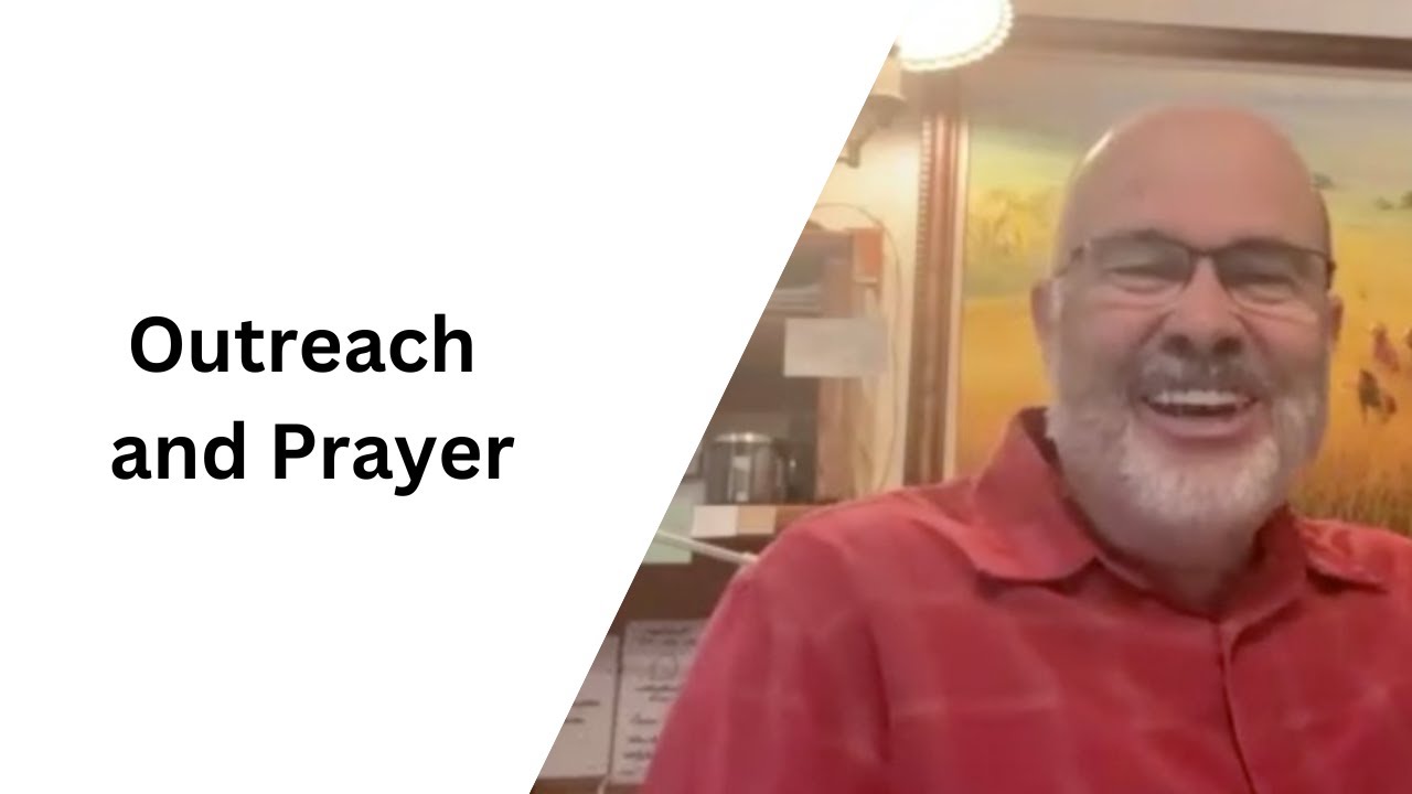 Outreach and Prayer - YouTube