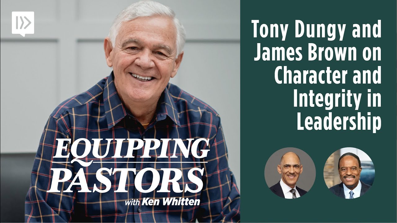 Tony Dungy and James Brown on Character and Integrity in Leadership ...