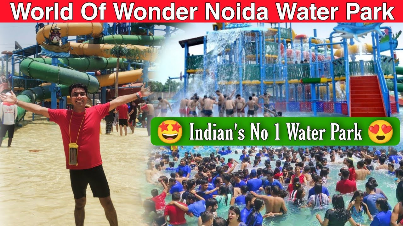 World Of Wonder Noida Water Park | WOW Water Park Noida | Best ...