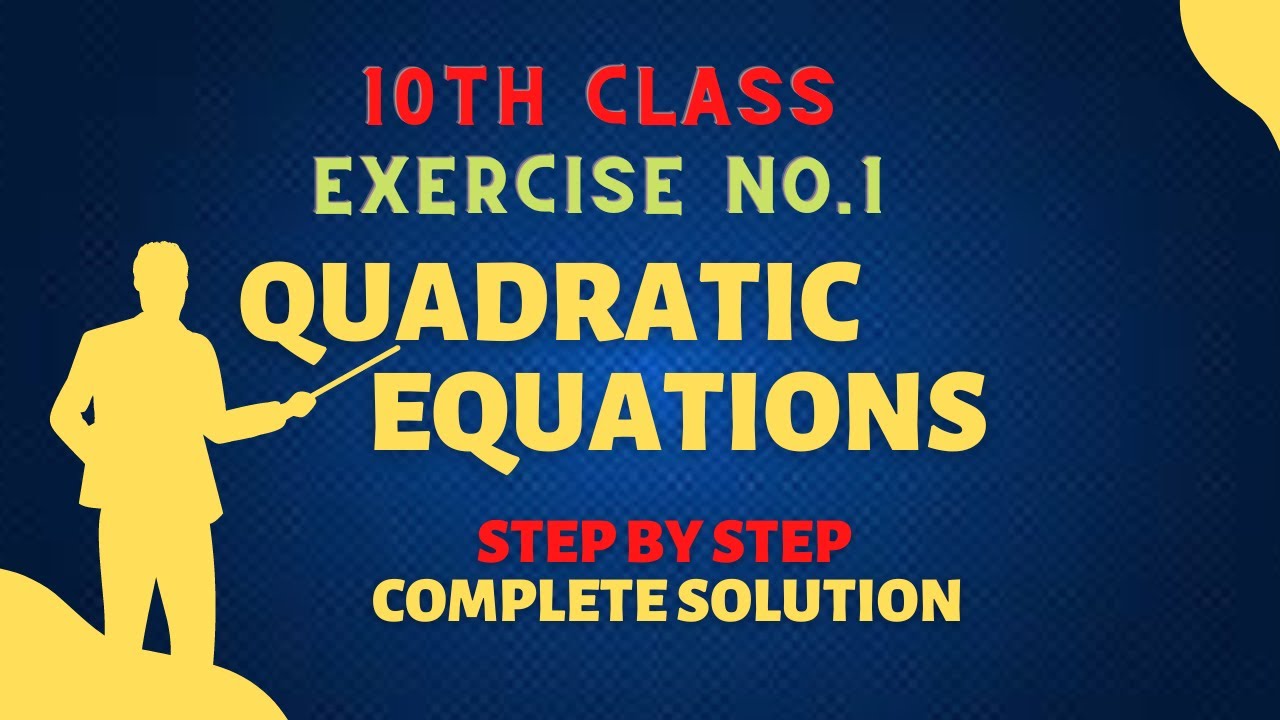 Quadratic Equations- 10th Class Mathematics-Unit-1,Q-1 - YouTube