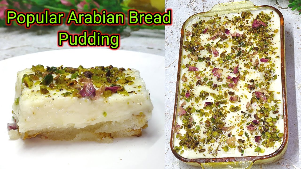 The Best Bread Pudding Recipe | Arabian Bread Pudding Recipe | Easy ...